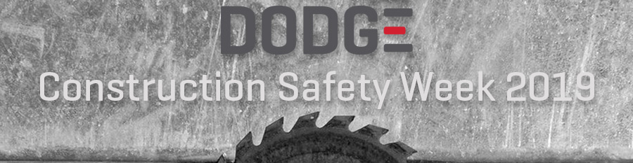Improve Job Site Safety with Construction Safety Week Tips | Dodge ...